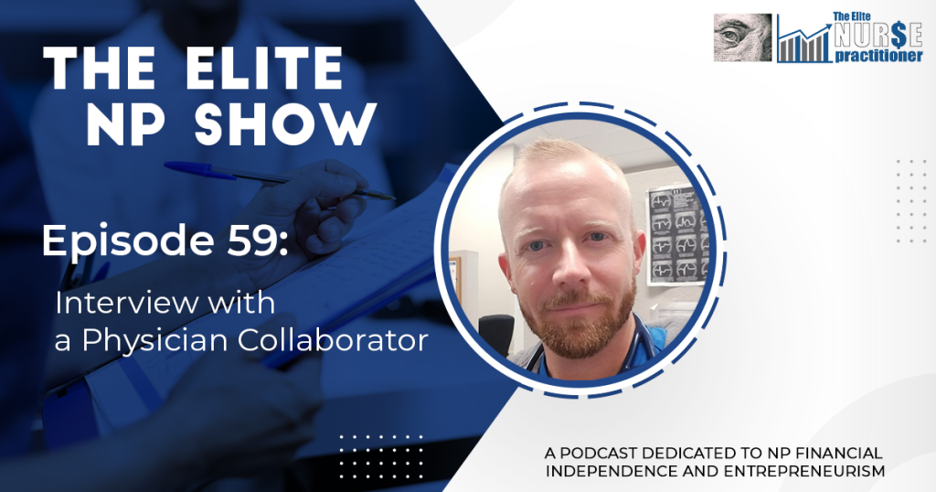 The Elite NP Podcast Episode 59: Interview with a Physician ...